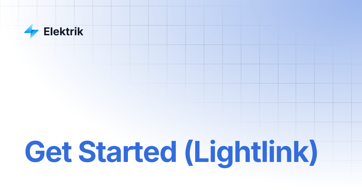 Get Started (Lightlink) | Elektrik